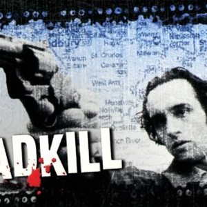 Roadkill - Rotten Tomatoes