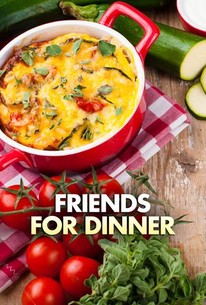 Friends for Dinner | Rotten Tomatoes