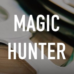Magic Hunter (1994) - Rotten Tomatoes