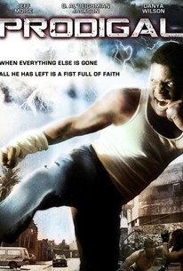 Prodigal (2009) | Rotten Tomatoes