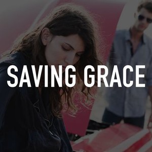 Saving Grace - Rotten Tomatoes