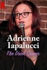 Adrienne Iapalucci: The Dark Queen | Rotten Tomatoes