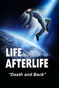 Life to Afterlife: Death and Back 2 | Rotten Tomatoes