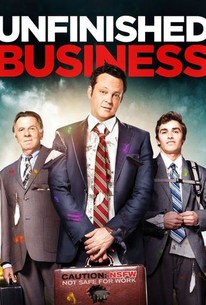Unfinished Business (2015) | Rotten Tomatoes