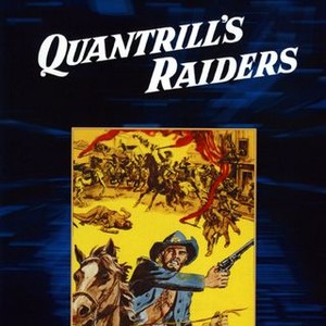 Quantrill's Raiders (1958) - Rotten Tomatoes