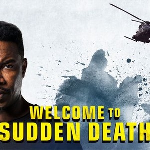 Welcome to Sudden Death - Rotten Tomatoes
