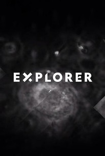 Explorer: Season 3 | Rotten Tomatoes