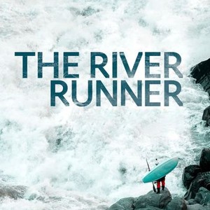 The River Runner - Rotten Tomatoes
