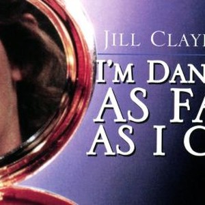 I'm Dancing as Fast as I Can - Rotten Tomatoes