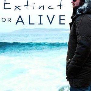 Extinct or Alive - Rotten Tomatoes