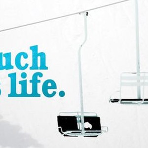 Such Is Life - Rotten Tomatoes