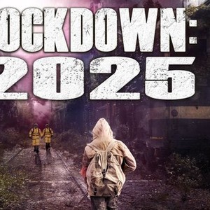 Lockdown: 2025 - Rotten Tomatoes