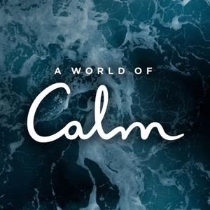 A World of Calm - Rotten Tomatoes