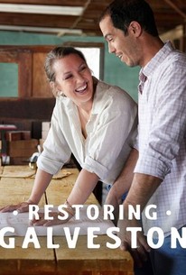 Restoring Galveston: Season 6 | Rotten Tomatoes