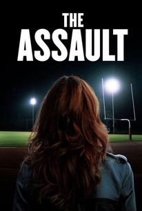 The Assault | Audience Reviews | Rotten Tomatoes