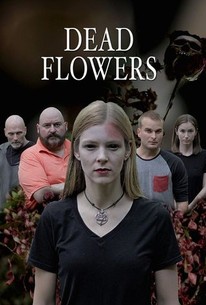 Dead Flowers | Rotten Tomatoes