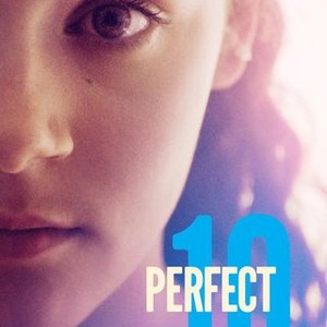 Perfect 10 - Rotten Tomatoes
