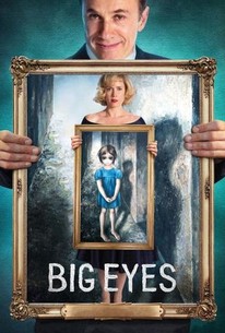Big Eyes | Rotten Tomatoes