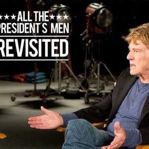 All the President's Men Revisited - Rotten Tomatoes