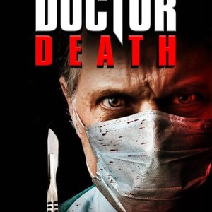 Doctor Death - Rotten Tomatoes