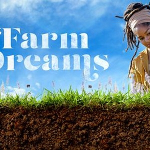 Farm Dreams - Rotten Tomatoes