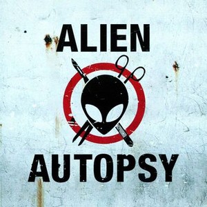 Alien Autopsy - Rotten Tomatoes