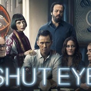 Shut Eye - Rotten Tomatoes