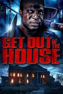 Get Out of the House | Rotten Tomatoes
