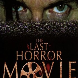 The Last Horror Movie - Rotten Tomatoes