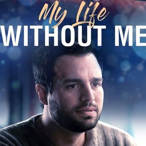 My Life Without Me - Rotten Tomatoes