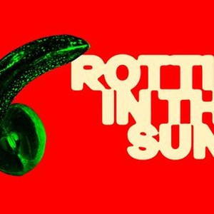 Rotting in the Sun - Rotten Tomatoes