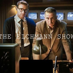The Eichmann Show - Rotten Tomatoes