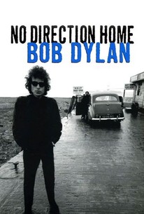 No Direction Home: Bob Dylan | Rotten Tomatoes