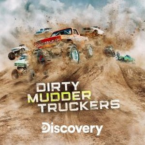 Dirty Mudder Truckers - Rotten Tomatoes