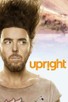 Upright: Miniseries | Rotten Tomatoes