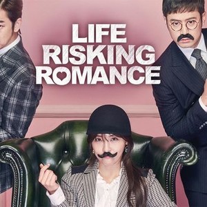 Life Risking Romance - Rotten Tomatoes
