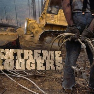 Extreme Loggers - Rotten Tomatoes