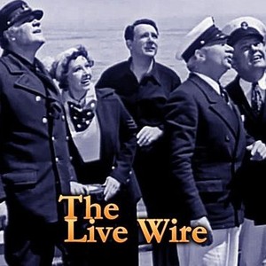 The Live Wire - Rotten Tomatoes