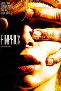 Pinprick (2009) | Rotten Tomatoes