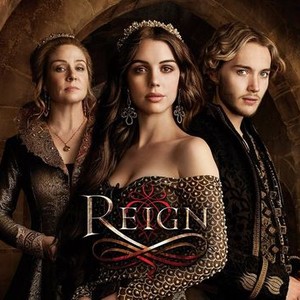 Reign: Season 2, Episode 1 - Rotten Tomatoes