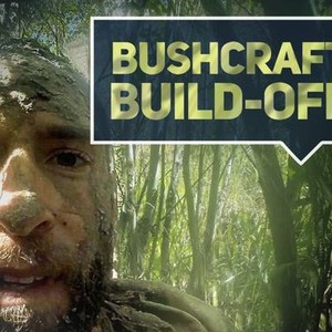 Bushcraft Build-Off - Rotten Tomatoes