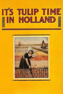 Holland in Tulip Time - Movie Reviews | Rotten Tomatoes