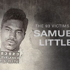 The 93 Victims of Samuel Little: Season 1, Episode 1 - Rotten Tomatoes