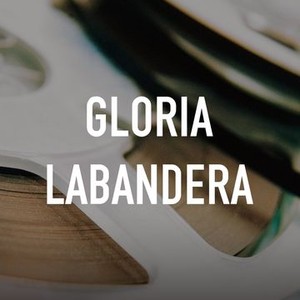 Gloria Labandera - Rotten Tomatoes