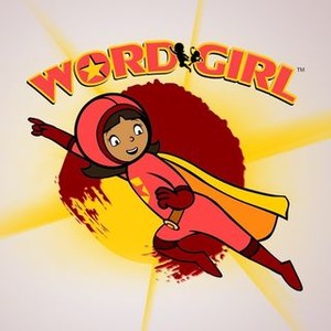 WordGirl - Rotten Tomatoes