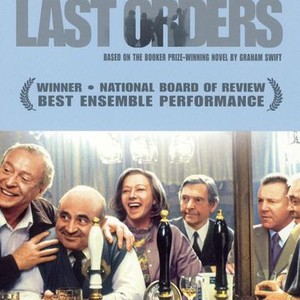 Last Orders (2002) - Rotten Tomatoes