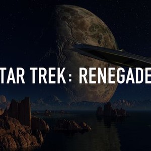 Star Trek: Renegades - Rotten Tomatoes