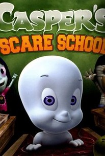 Casper's Scare School - Rotten Tomatoes