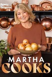 Martha Cooks: Season 1, Episode 6 | Rotten Tomatoes