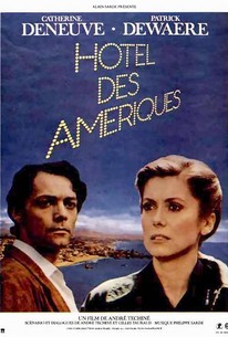 Hôtel des Amériques (Hotel America) (1981) - Rotten Tomatoes